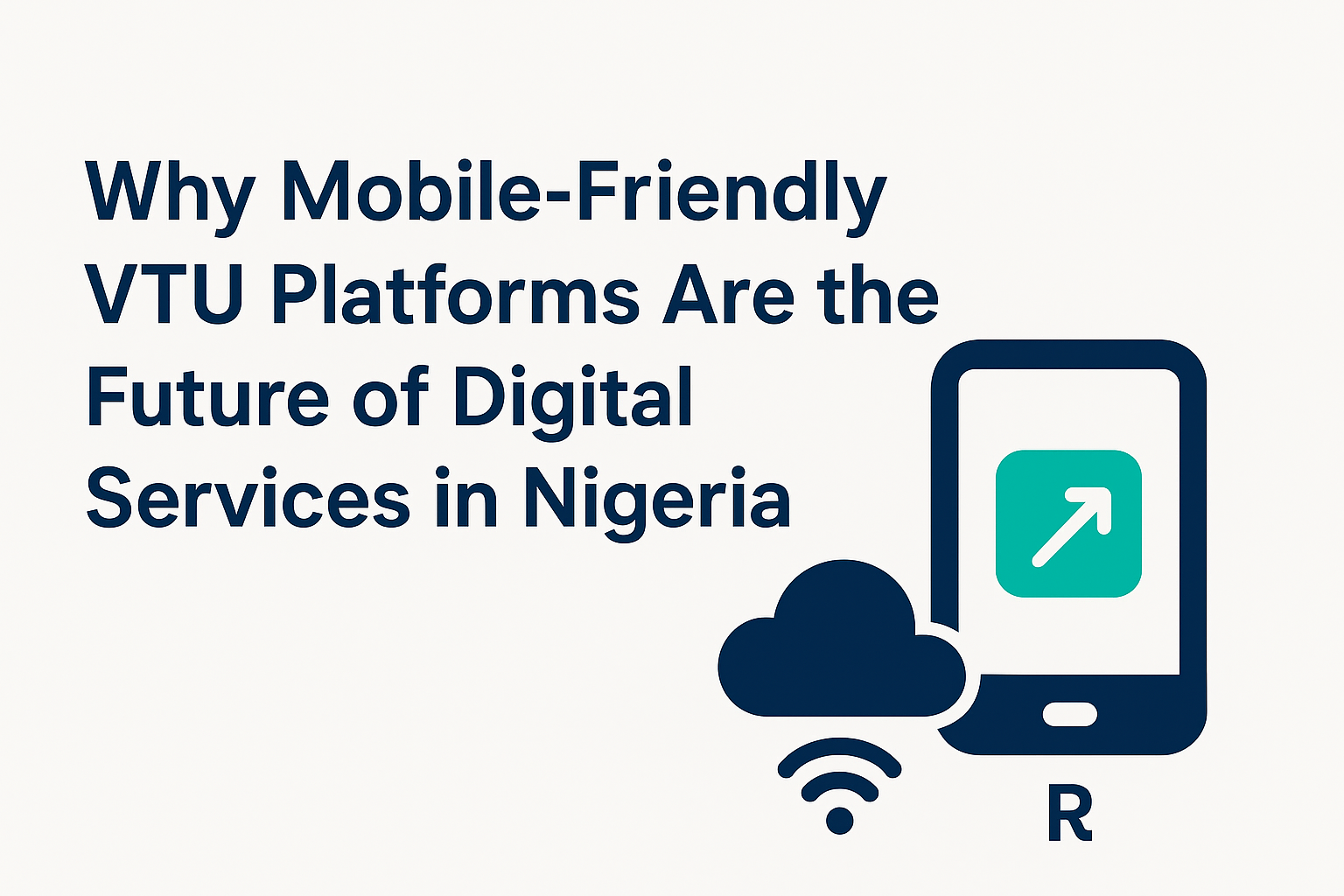 Why Mobile-Friendly VTU Platforms Are the Future of Digital Services in ...