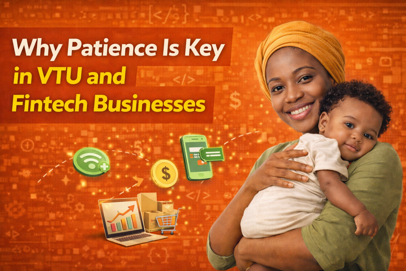 Why Patience Is Key in VTU and Fintech Businesses